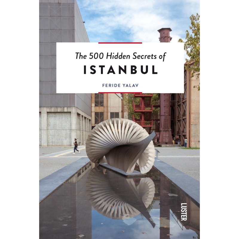 The 500 Hidden Secrets of Istanbul - Teşvikiye Patika Kitabevi