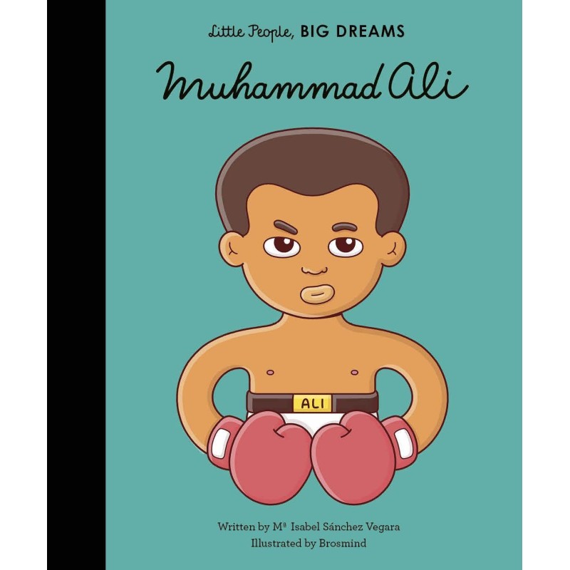 Muhammad Ali: My First Muhammad Ali: (Little People, Big Dreams ...