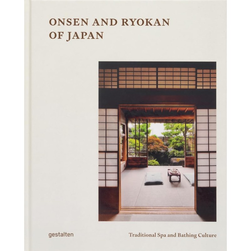 Onsen and Ryokans of Japan: Traditional Spas and Natural Bathing ...