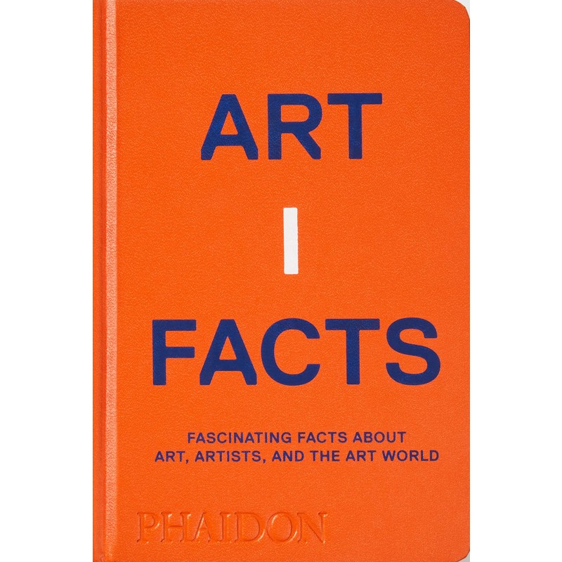 Artifacts: Fascinating Facts about Art, Artists, and the Art World ...