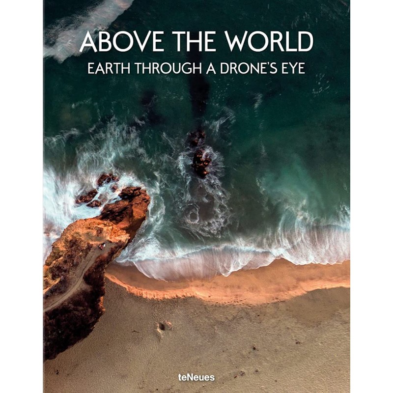 Above the World: Earth Through a Drone's Eye - Teşvikiye Patika Kitabevi